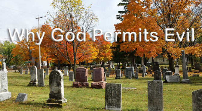 Why God Permits Evil | Orlando Bible Students